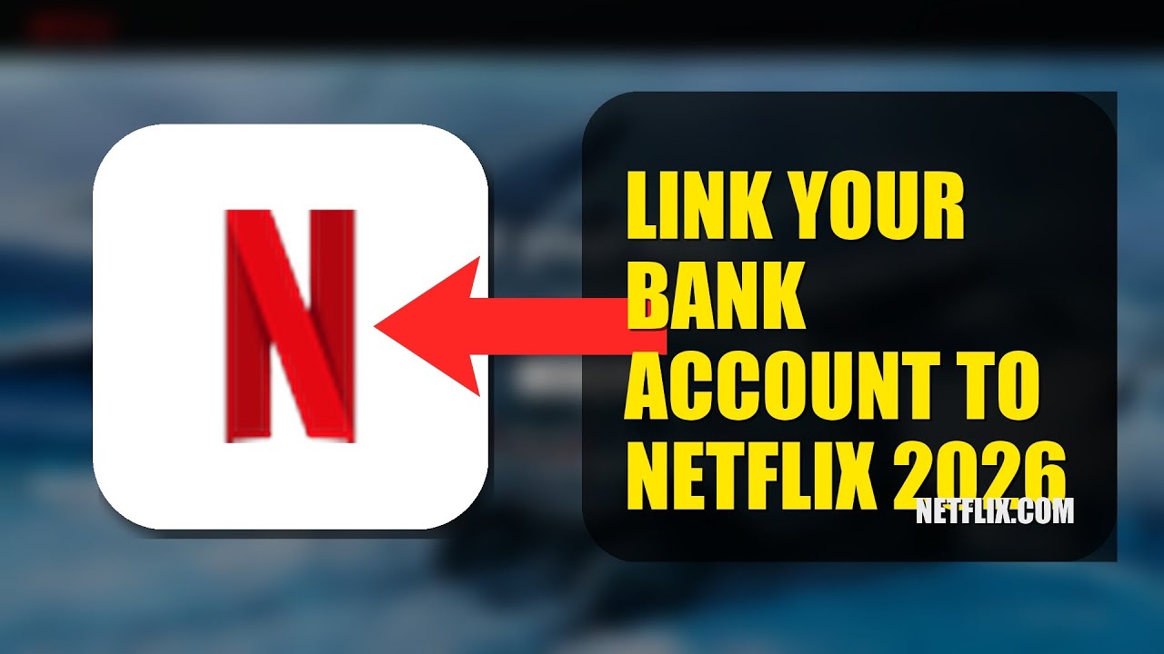 How To Link Your Bank Account To Netflix 2026 - YouTube