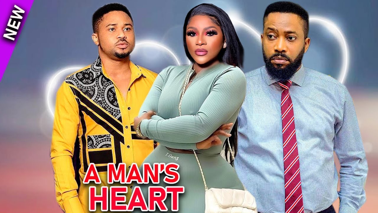 A Mans Heart Mike Godson Destiny Etiko And Frederick Leonard Nigerian