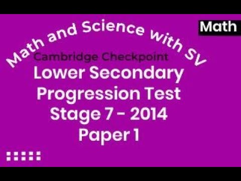 Stage 7 2014 Cambridge Lower Secondary Progression Test Paper 1 - YouTube