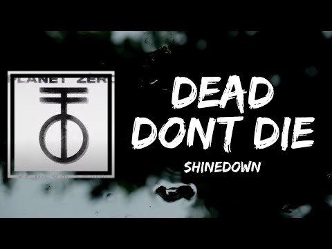 Shinedown - Dead Dont Die (Lyrics)