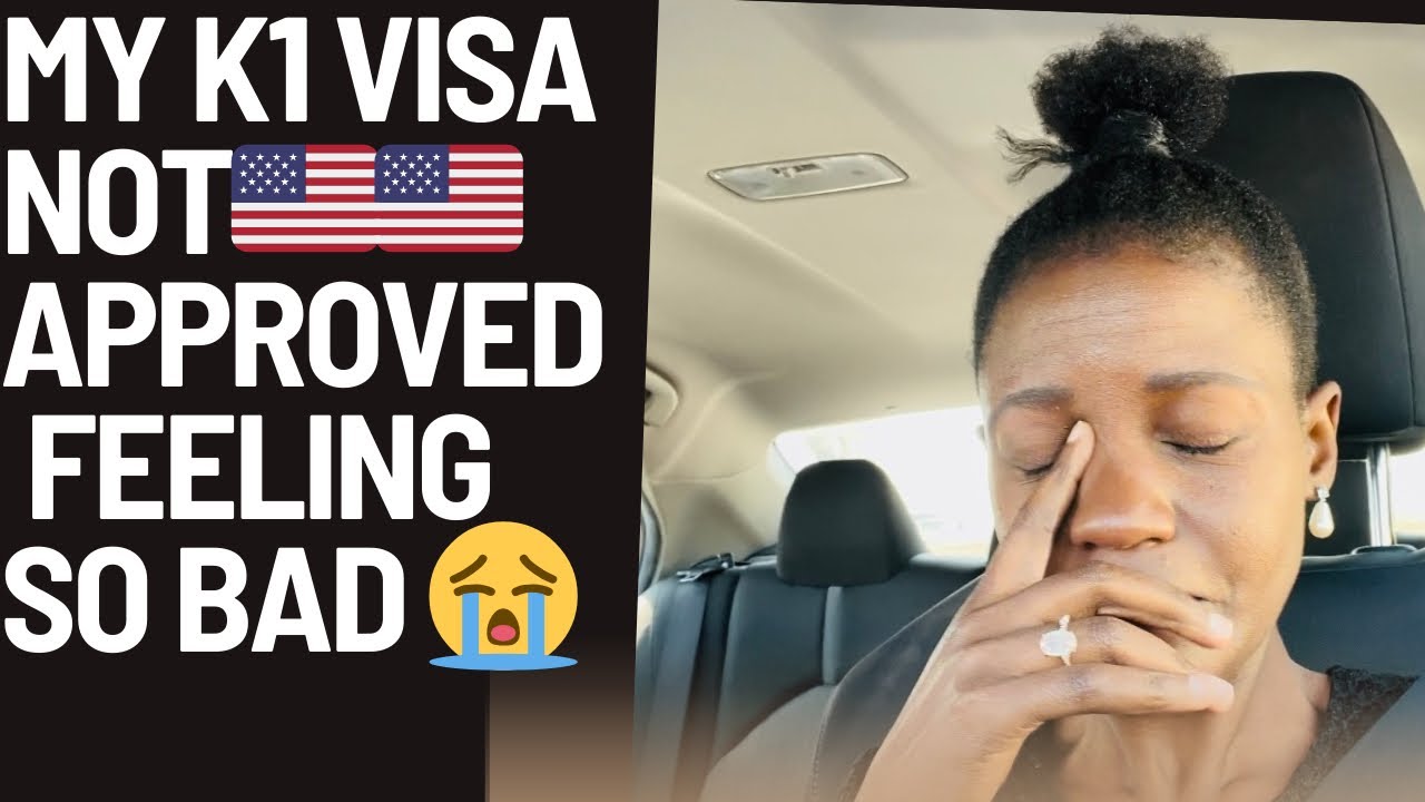 BAD NEWS 😭MY K1 / FIANCE VISA🇺🇸 WAS NOT APPROVED *emotional,disappointed - YouTube