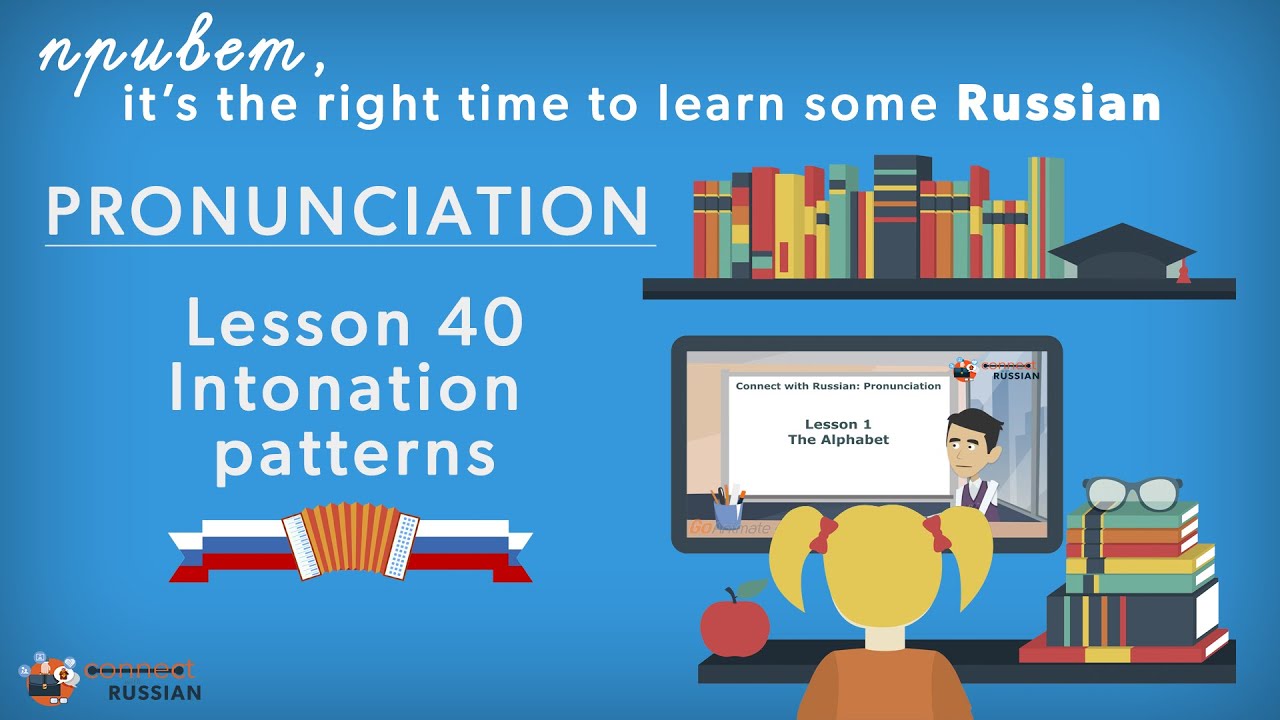 Ultimate Russian Pronunciation Guide // Lesson 40: Intonation Patterns - YouTube