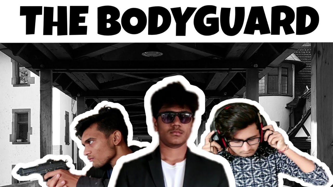 THE BODYGUARD | Comedy Short film - YouTube
