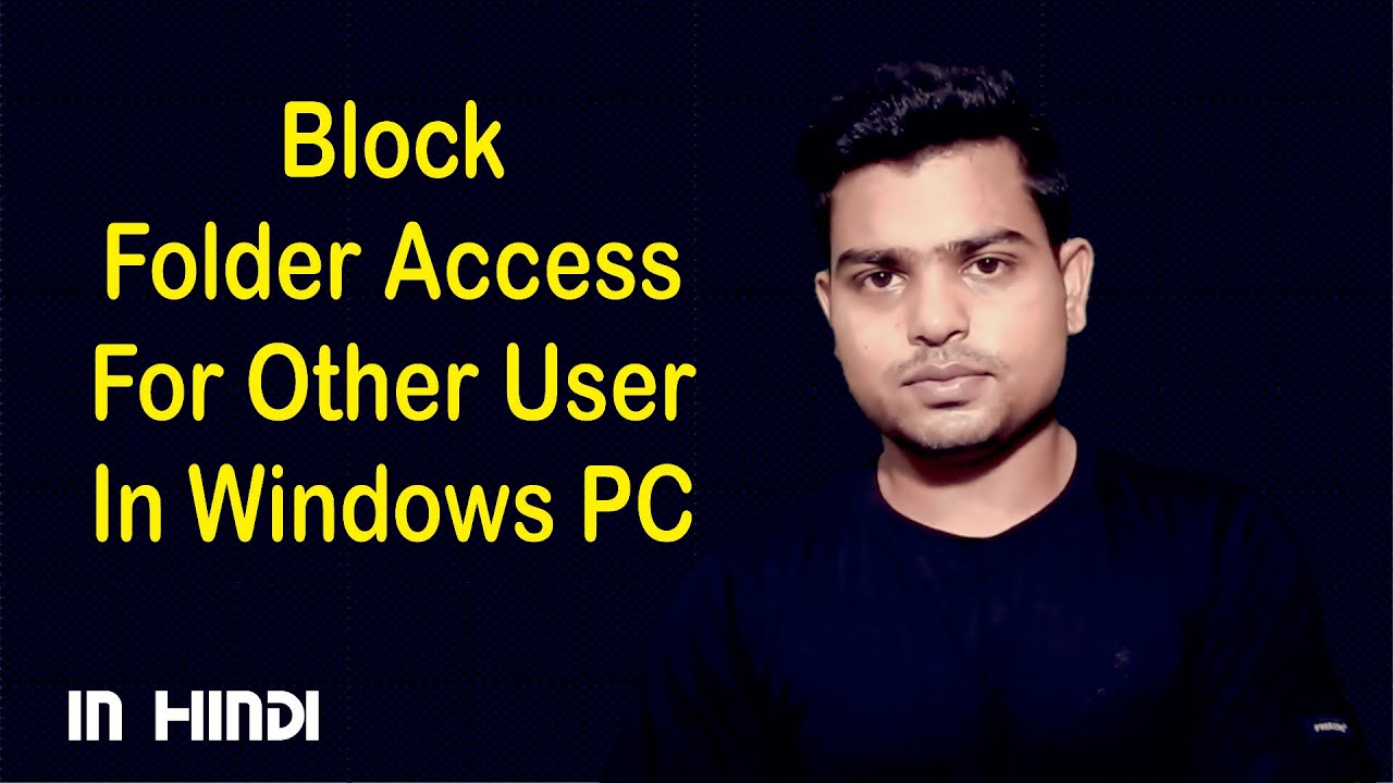 How to Block Folder Access For Other User In Windows PC? - In Hindi ...