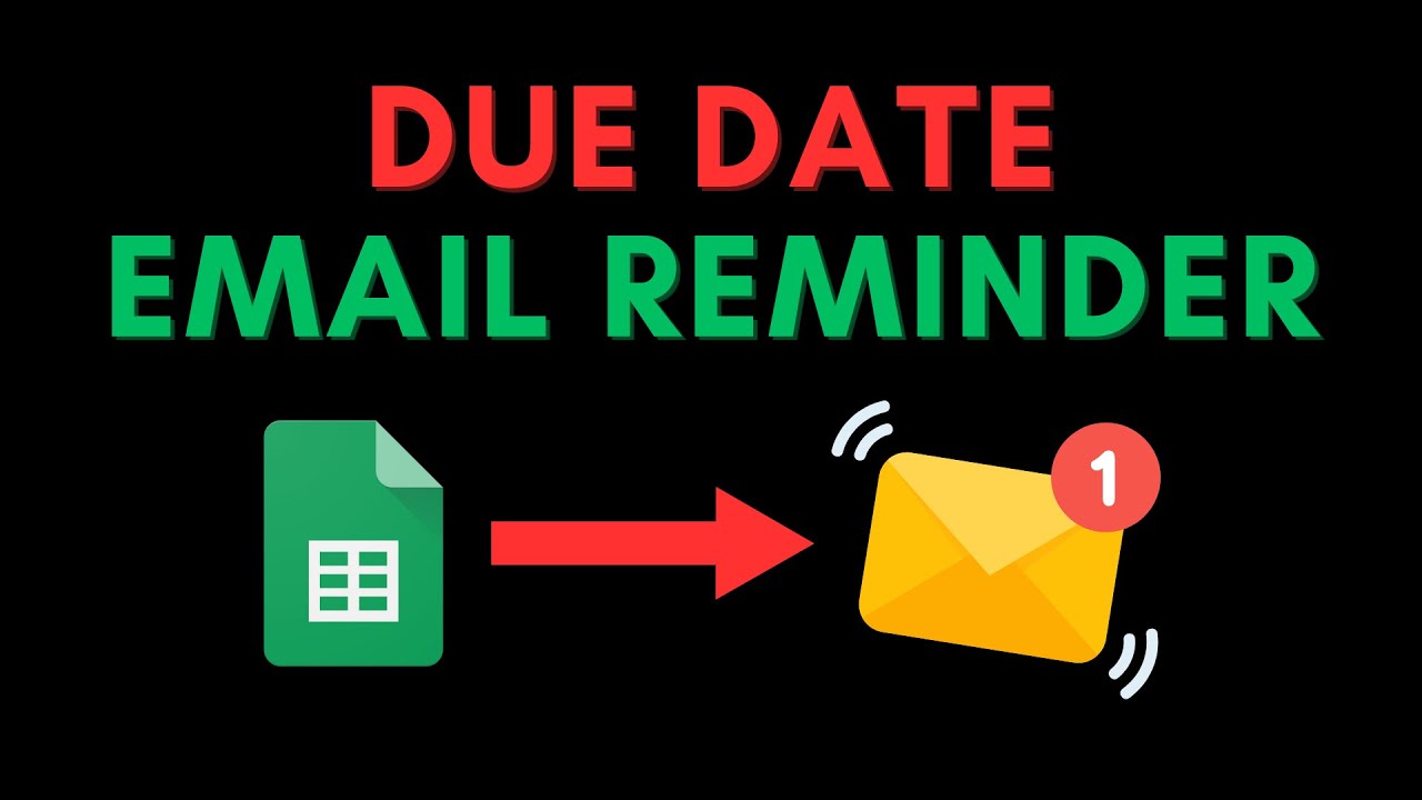 📧 Send Email Reminder on or Before Due Date (Google Sheets) - YouTube