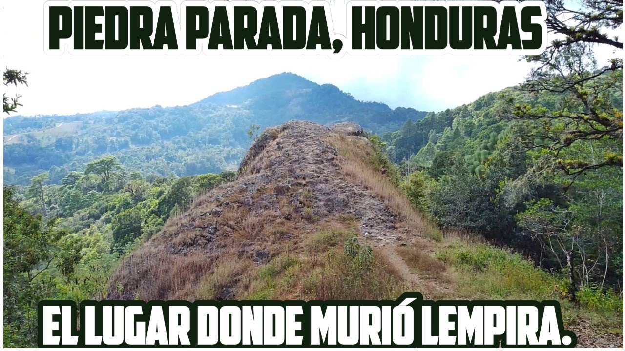 EL LUGAR DONDE MURIÓ LEMPIRA - YouTube