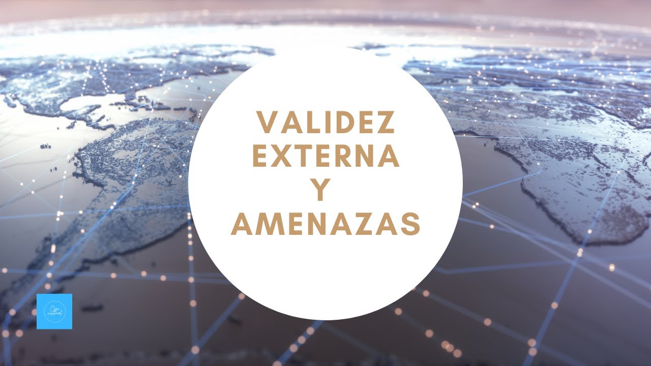 🌍 Qué es la VALIDEZ EXTERNA Y cuáles son AMENAZAS [3 preguntas de OPE ...