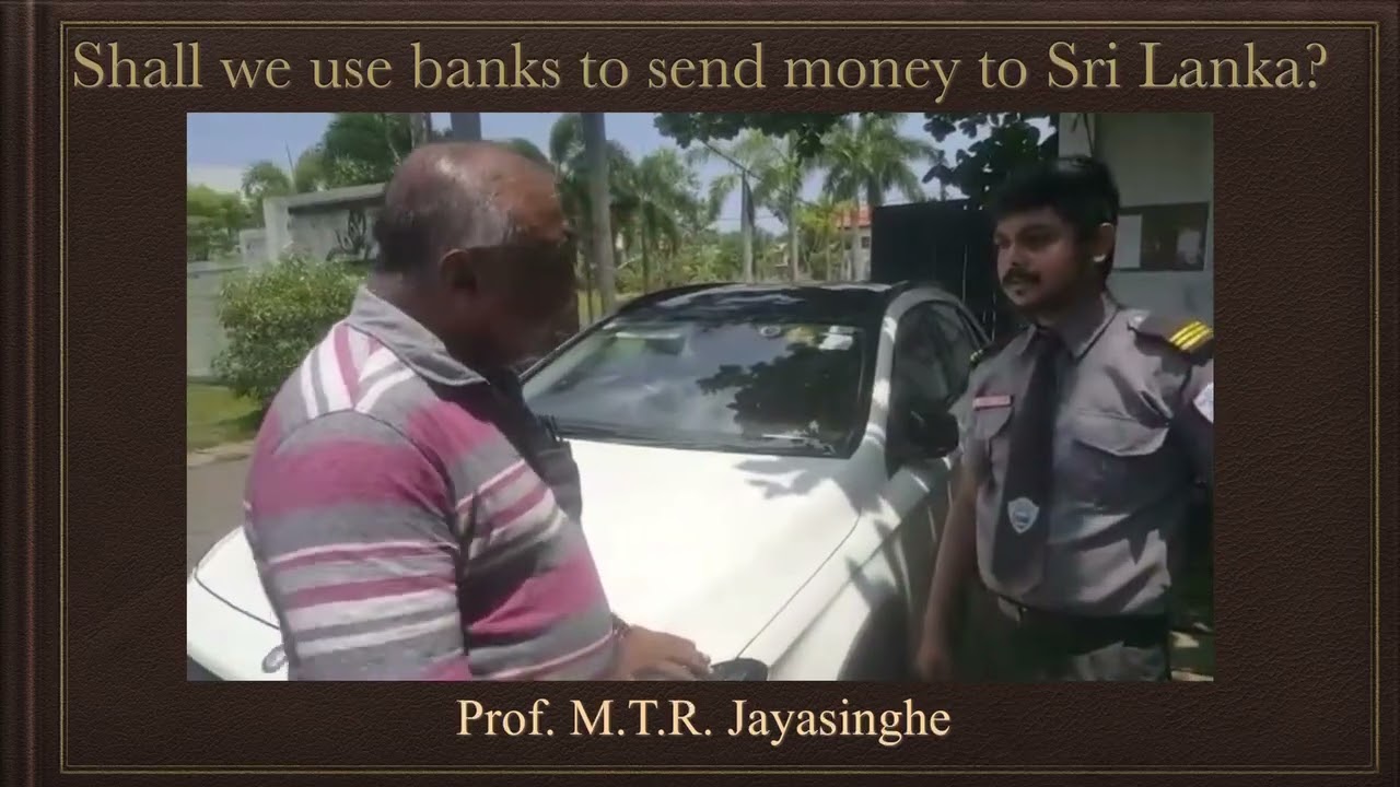 Shall we use banks to send money to Sri Lanka? By Professor Thishan ...