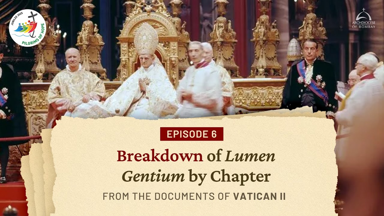 Breakdown of Lumen Gentium by chapter | Jubilee 2025 - YouTube