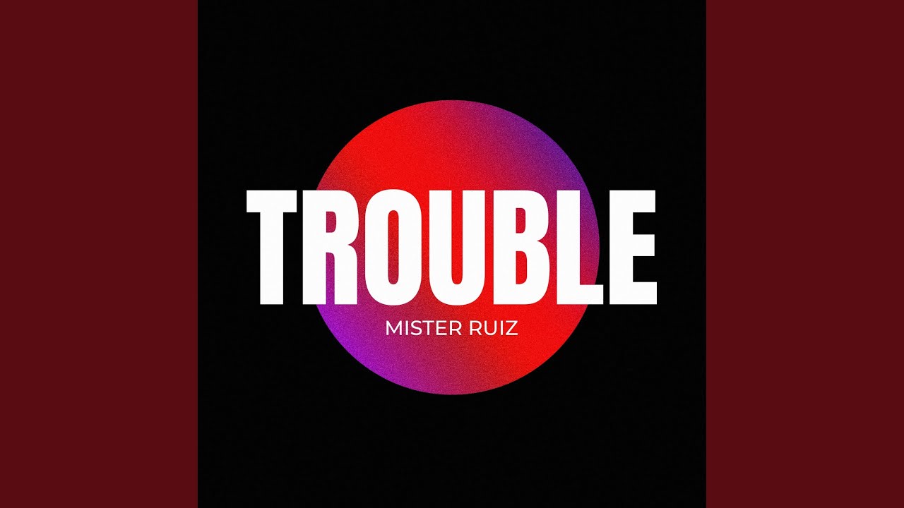 Trouble - YouTube Music