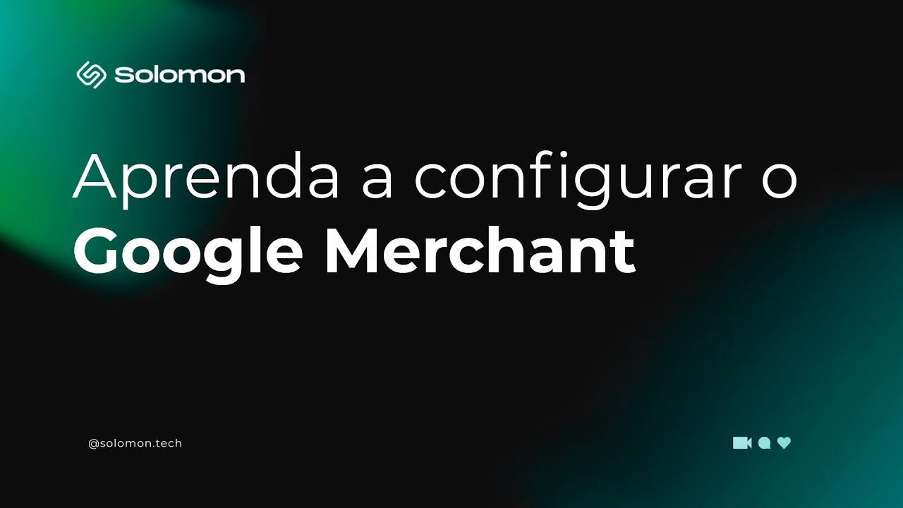 Configuração Google Merchant | Tutorial Solomon - YouTube
