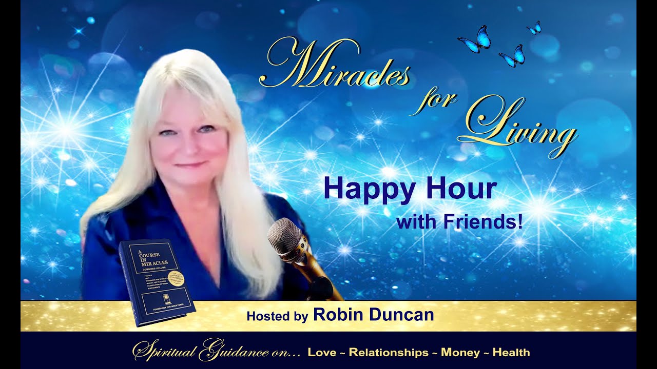 "Fear for Loved Ones During Coronavirus" - Happy Hour with Robin Duncan ...