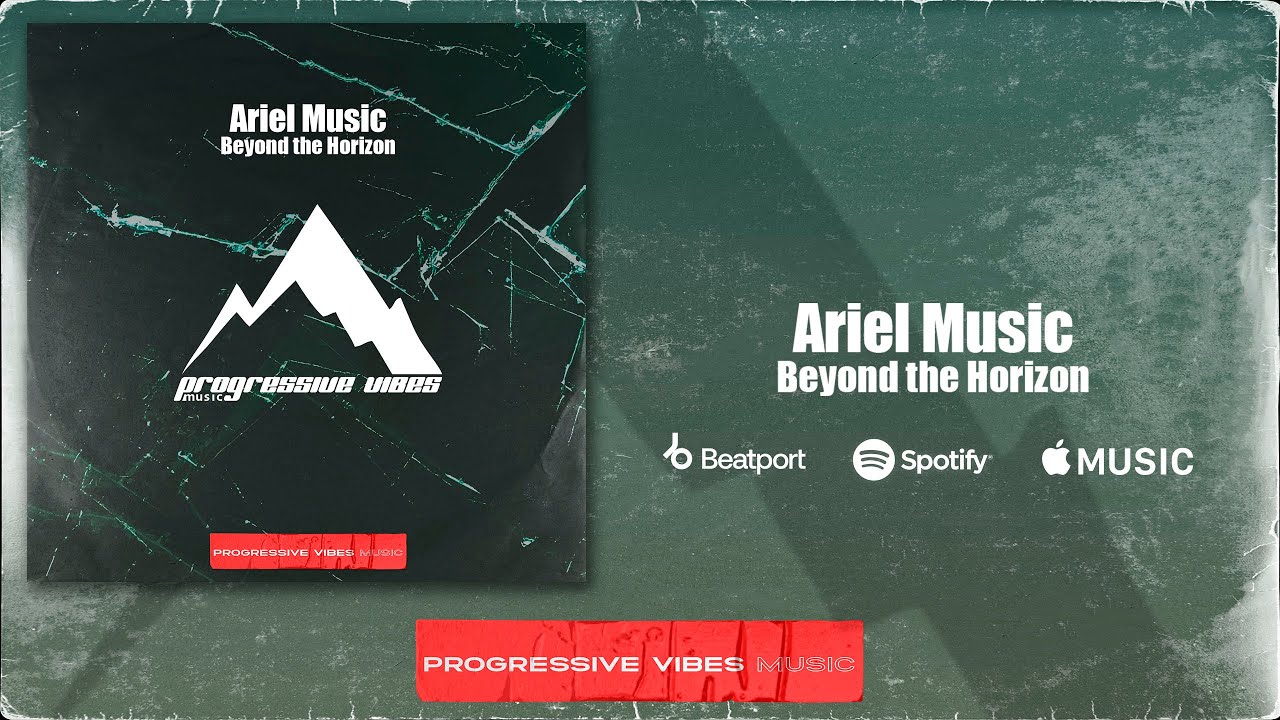 Ariel Music - Beyond the Horizon [Progressive Vibes Music - PVM1149 ...