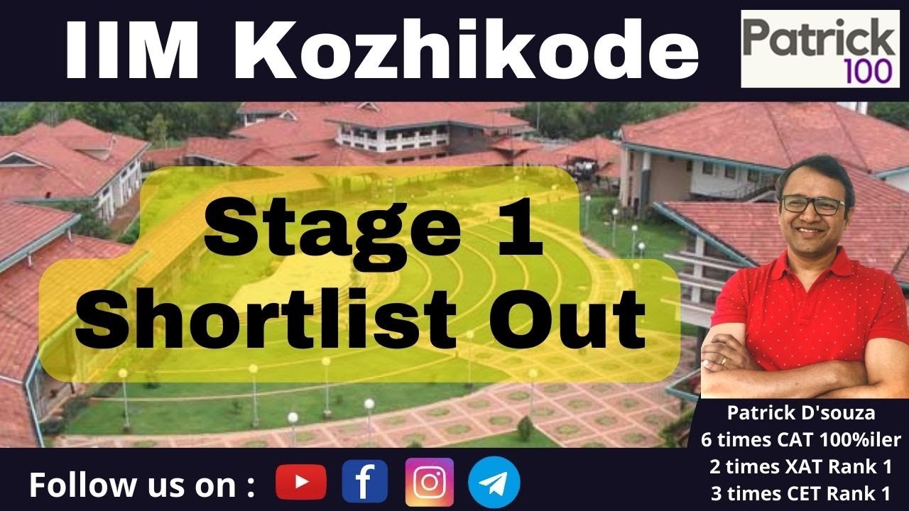 IIM Kozhikode Stage 1 Shortlist Out | Patrick Dsouza | 6 times CAT100 ...
