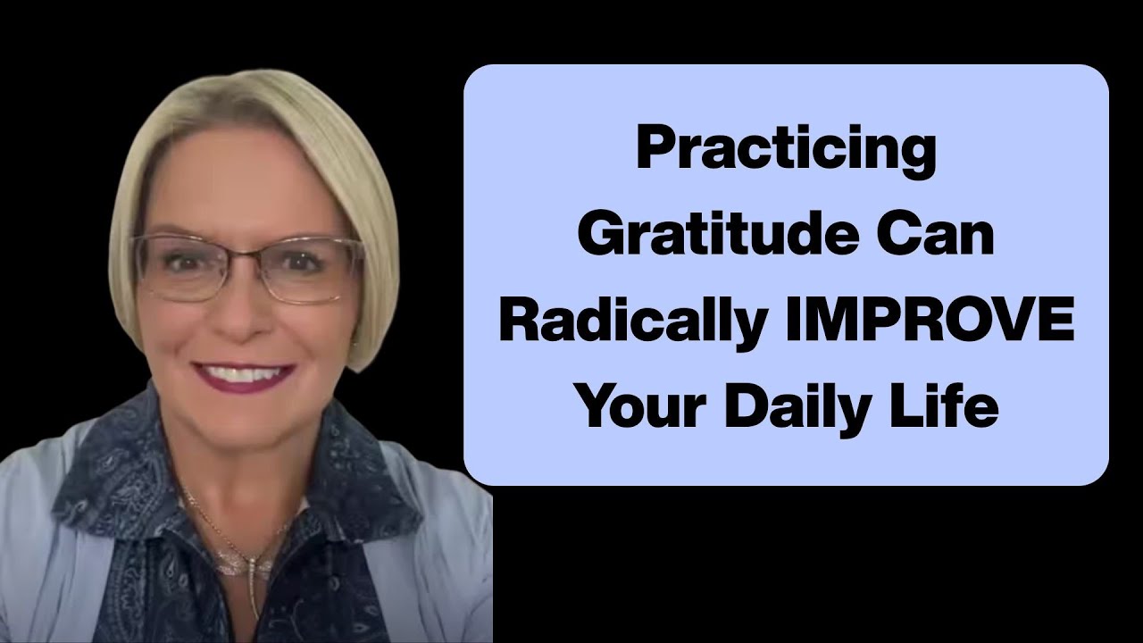 Practicing Gratitude Can Radically IMPROVE Your Daily Life - YouTube