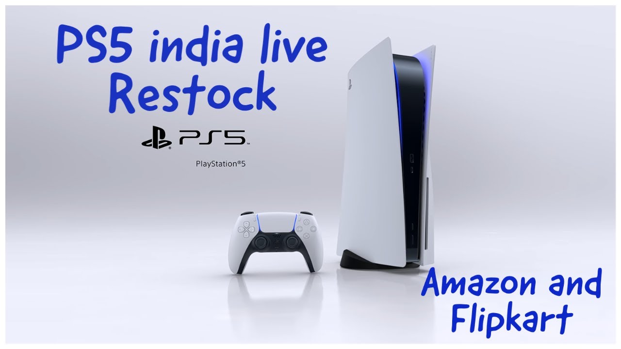 PS5 INDIA LIVE RESTOCK | AMAZON AND FLIPKART PS5 LIVE RESTOCK - YouTube