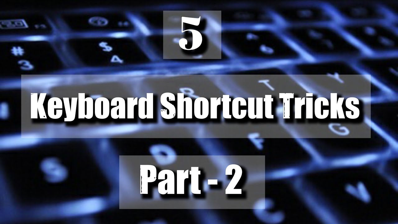 5 Easy Keyboard Shortcuts | Useful Keyboard Shortcuts | Part - 2 - YouTube