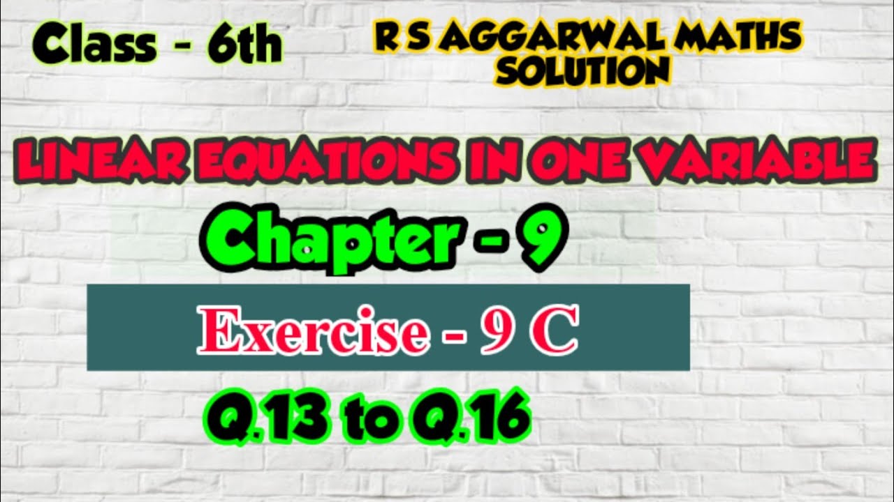 CLASS-6TH /CHAPTER- 9 / LINEAR EQUATIONS IN ONE VARIABLE /EX - 9C ...