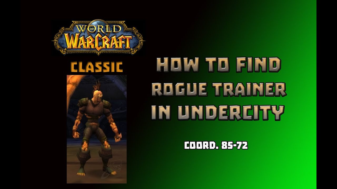 Where is Rogue Trainer in Undercity \ How to Get to Rogue Trainer in ...