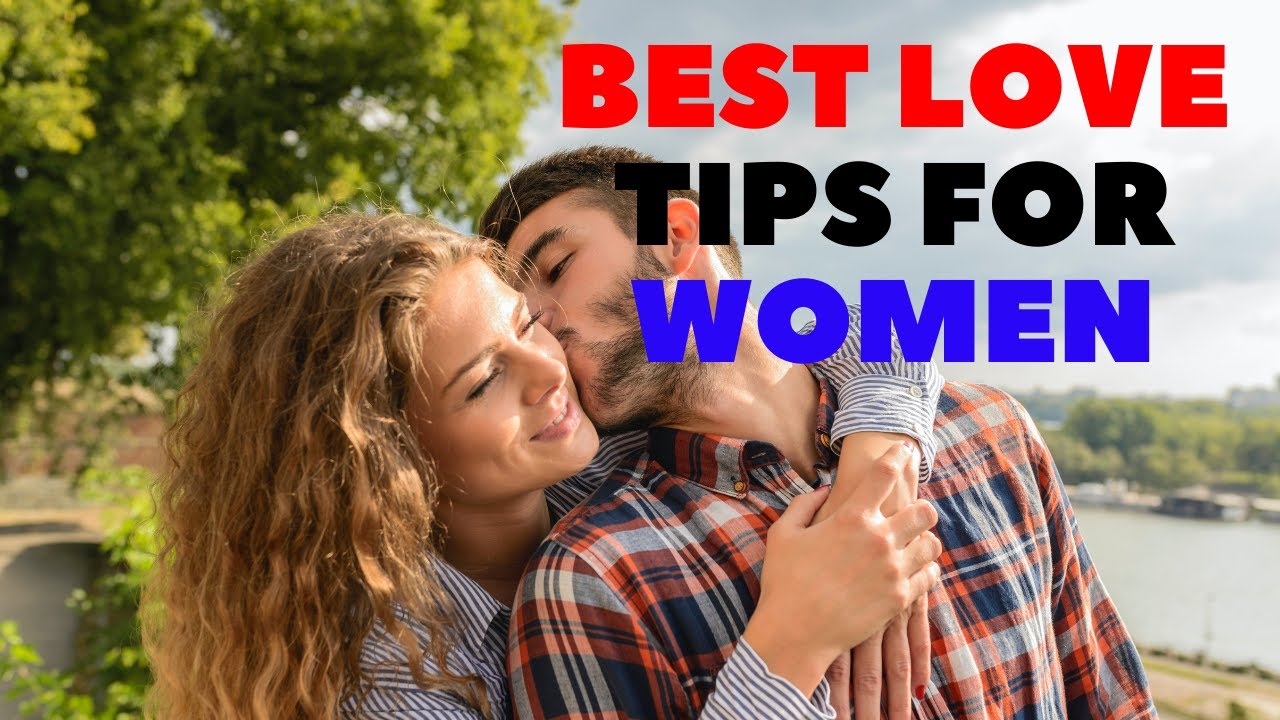 Best Love Tips For Women - YouTube