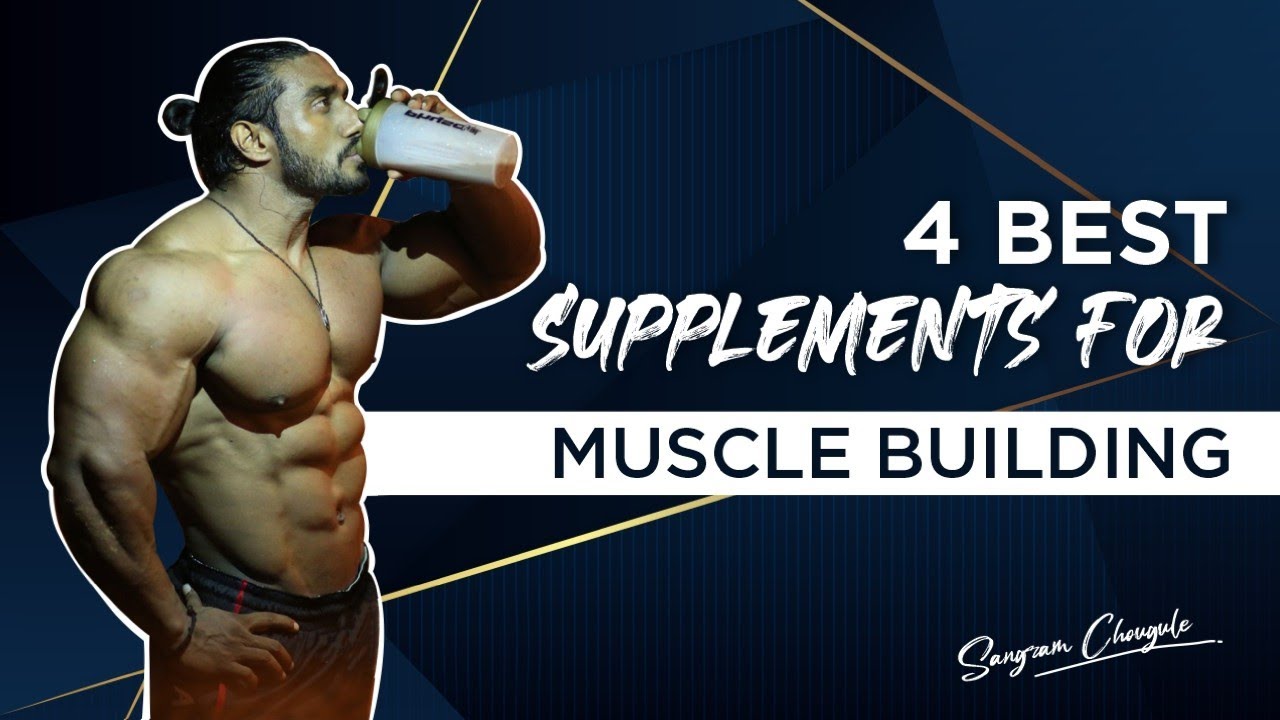 BEST SUPPLEMENTS FOR MUSCLE GAIN | Gaining Stack | Sangram Chougule - YouTube