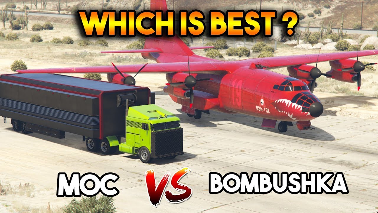 GTA 5 ONLINE : MOC VS BOMBUSHKA (WHICH IS BEST?) - YouTube