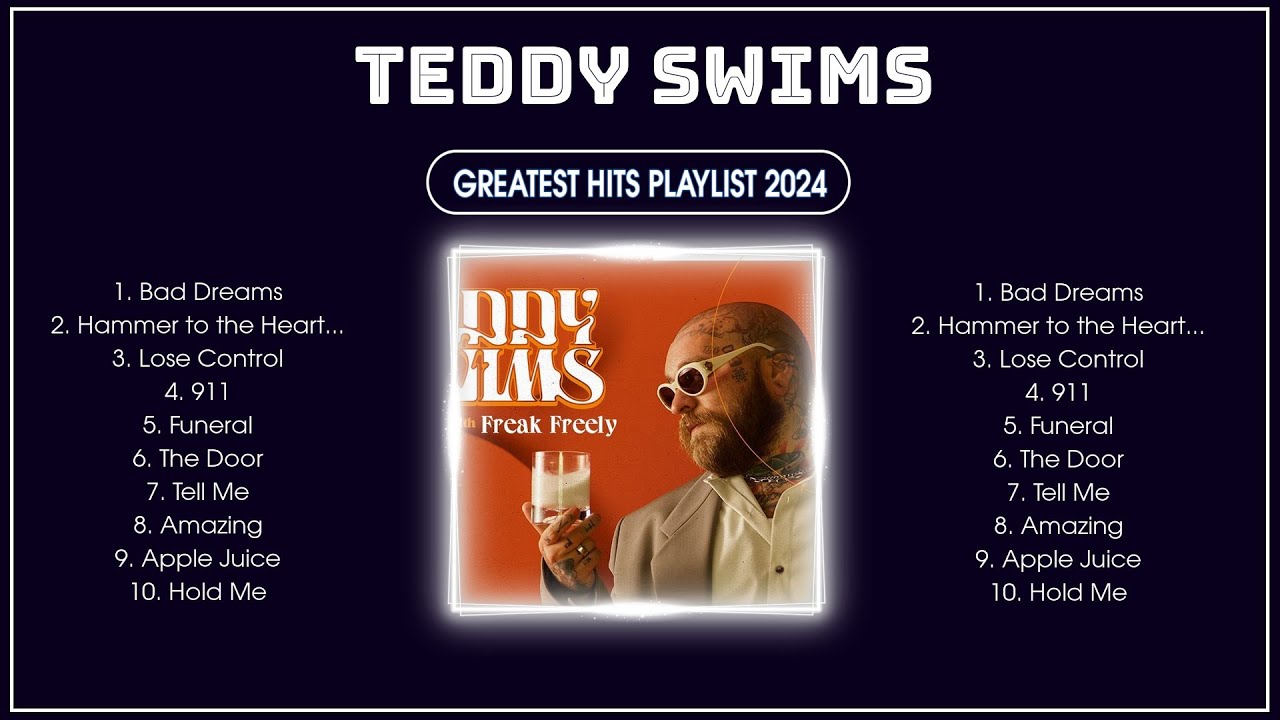 TEDDY SWIMS ~ Full Album of the Best Songs of All Time - Greatest Hits ...