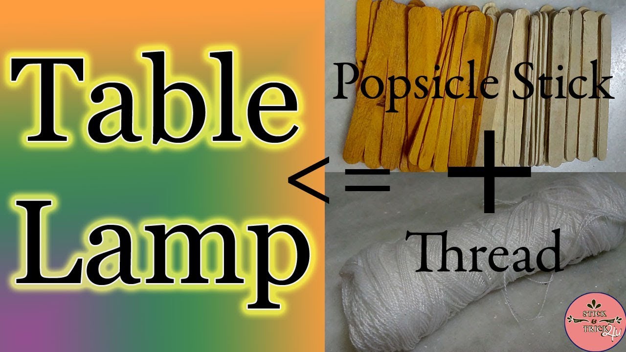 How to make a Popsicle Stick Table Lamp || Popsicle Stick Lamp Shade ...