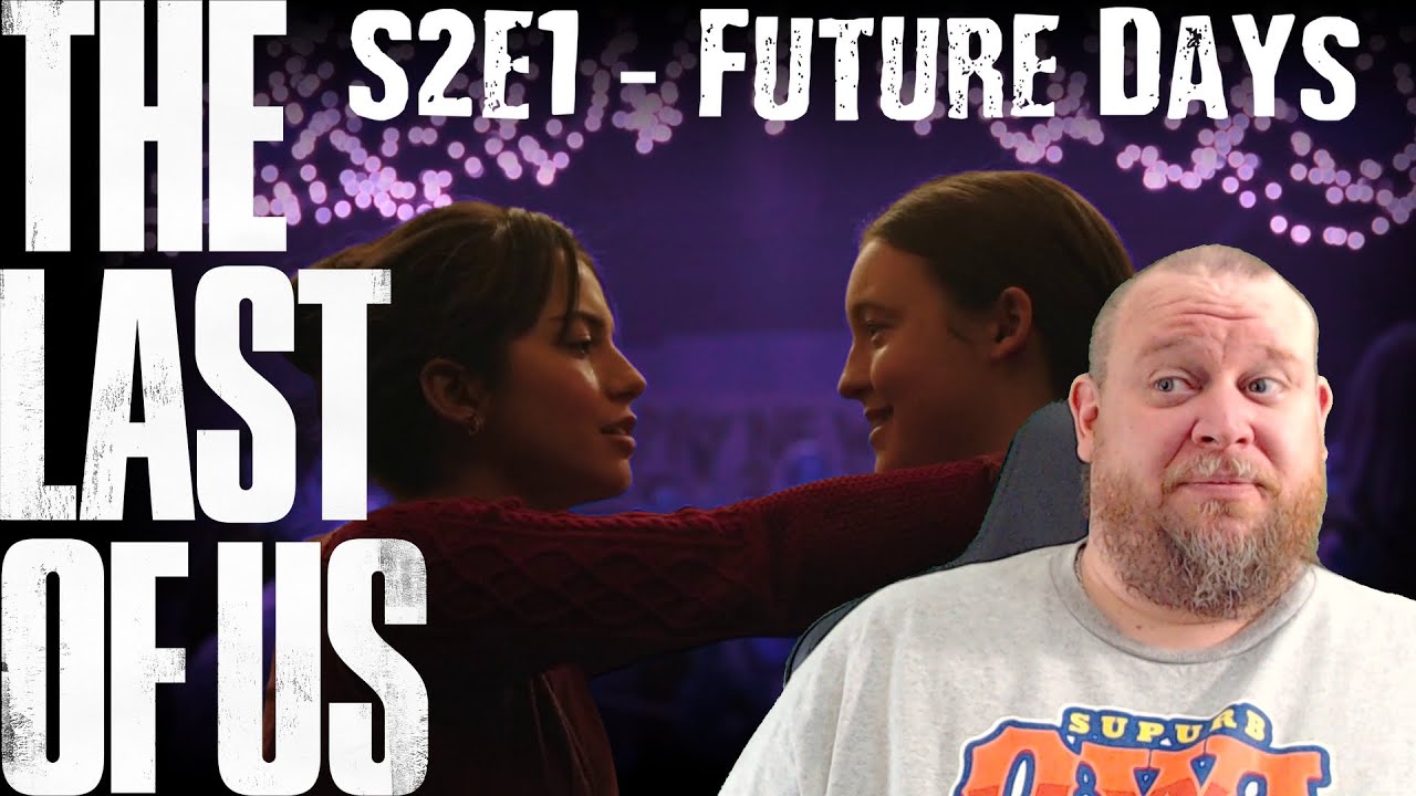 The Last of Us S2E1 REACTION - And the build has begun, bring on ...