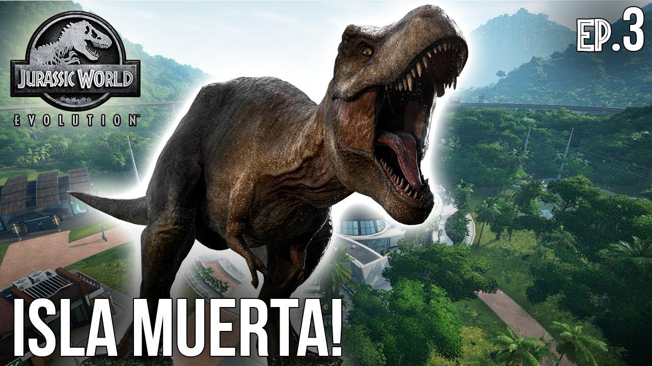 Jurassic World Evolution! ISLA MUERTA UNLOCKED! #03 - YouTube