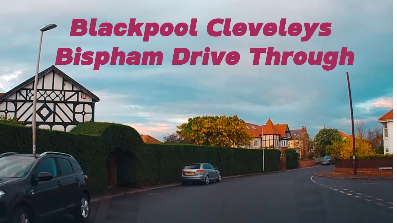 Blackpool Cleveleys Bispham Drive Through - YouTube