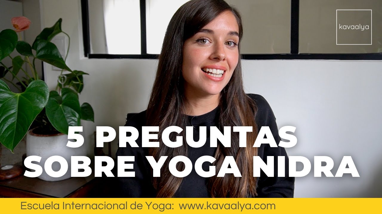 YOGA NIDRA: Todo lo que debes saber | Kavaalya - YouTube