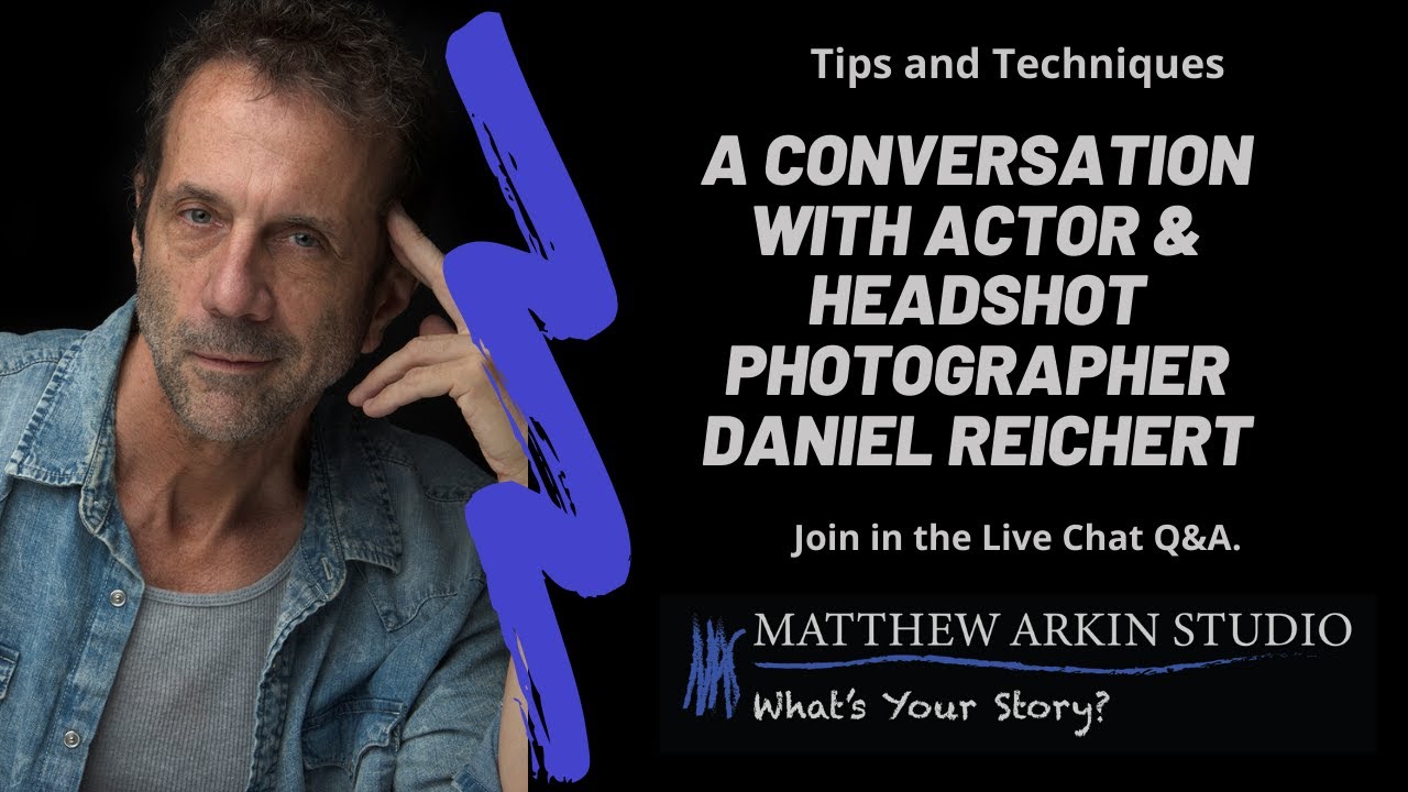 Tips and Techniques for Actors: Actor & Headshot Photographer Daniel Reichert - YouTube