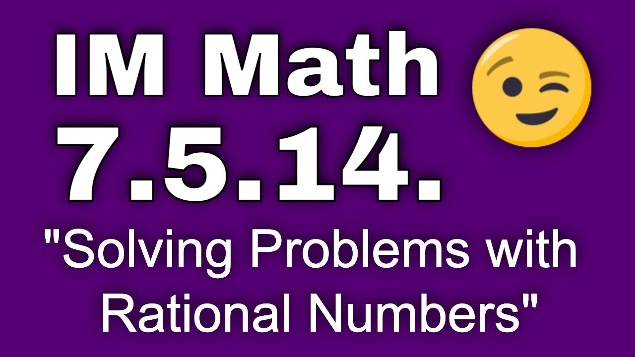 😉 7th Grade, Unit 5, Lesson 14 "Solving Problems with Rational Numbers ...
