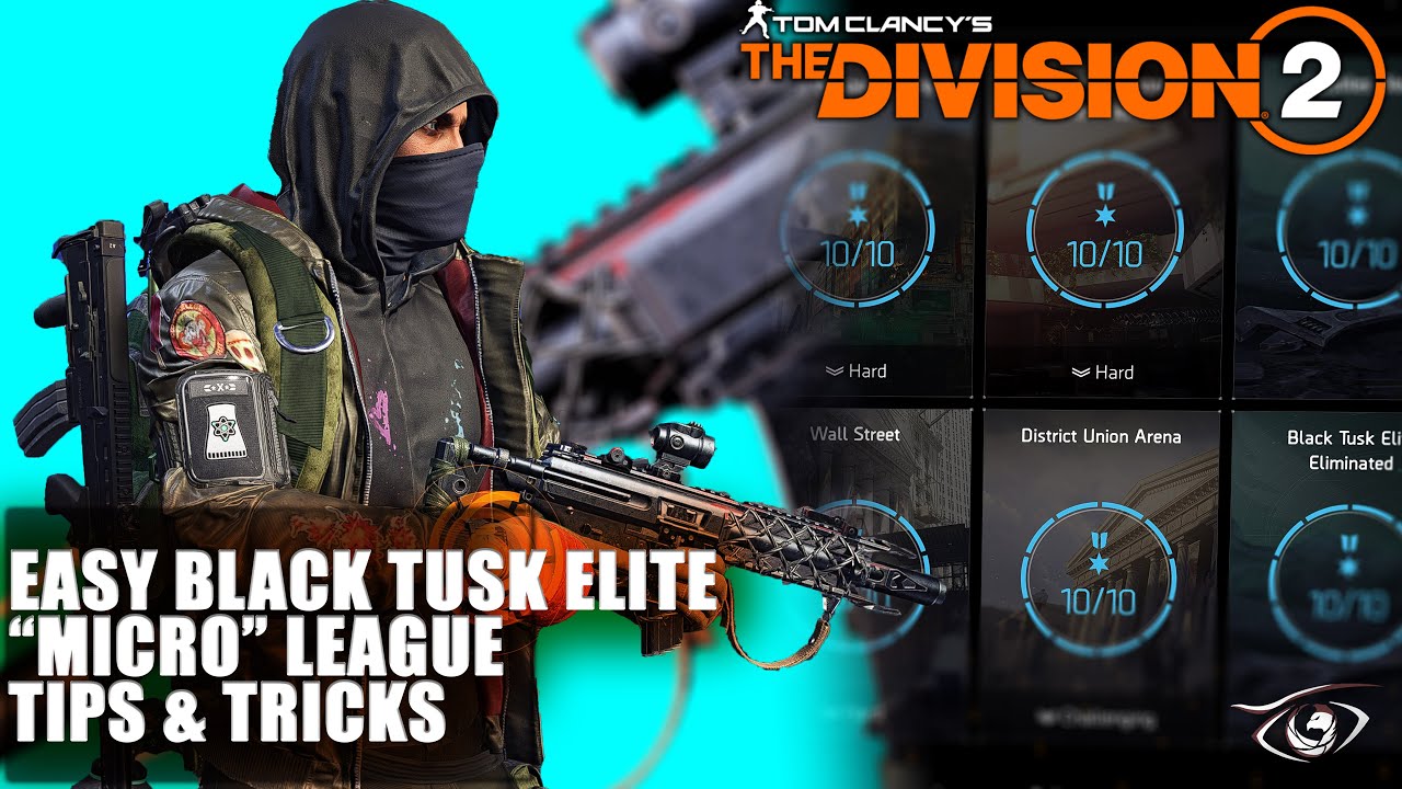 THE DIVISION 2 MICRO LEAGUE TIPS AND TRICKS | DO THIS FOR BLACK TUSK ...