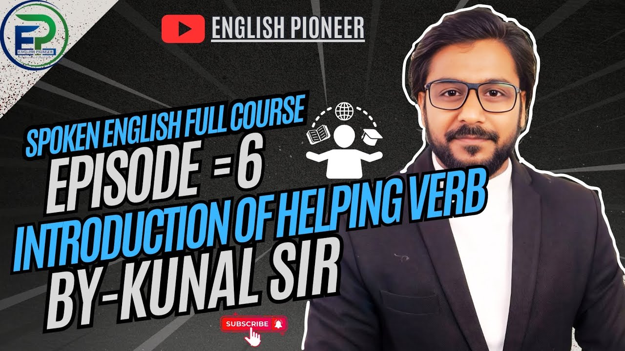 Spoken English Full Course | Episode 6 | Introduction of Helping Verb ...