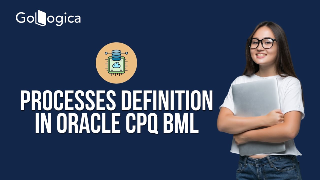 Processes Definition in Oracle CPQ BML Explained | Step-by-Step Guide ...