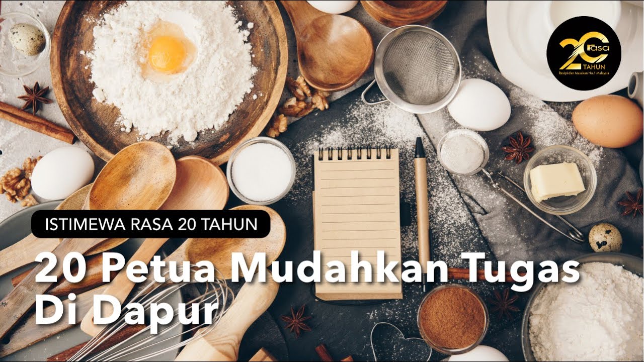 20 Petua Mudahkan Tugas Di Dapur | Istimewa Rasa 20 Tahun - YouTube