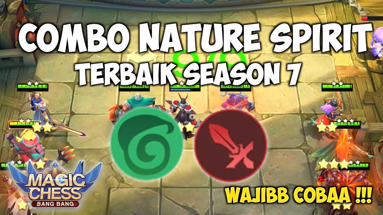 COMBO NATURE SPIRIT TERBAIK SEASON TERBARU MAGIC CHESS!! 6 NATURE ...