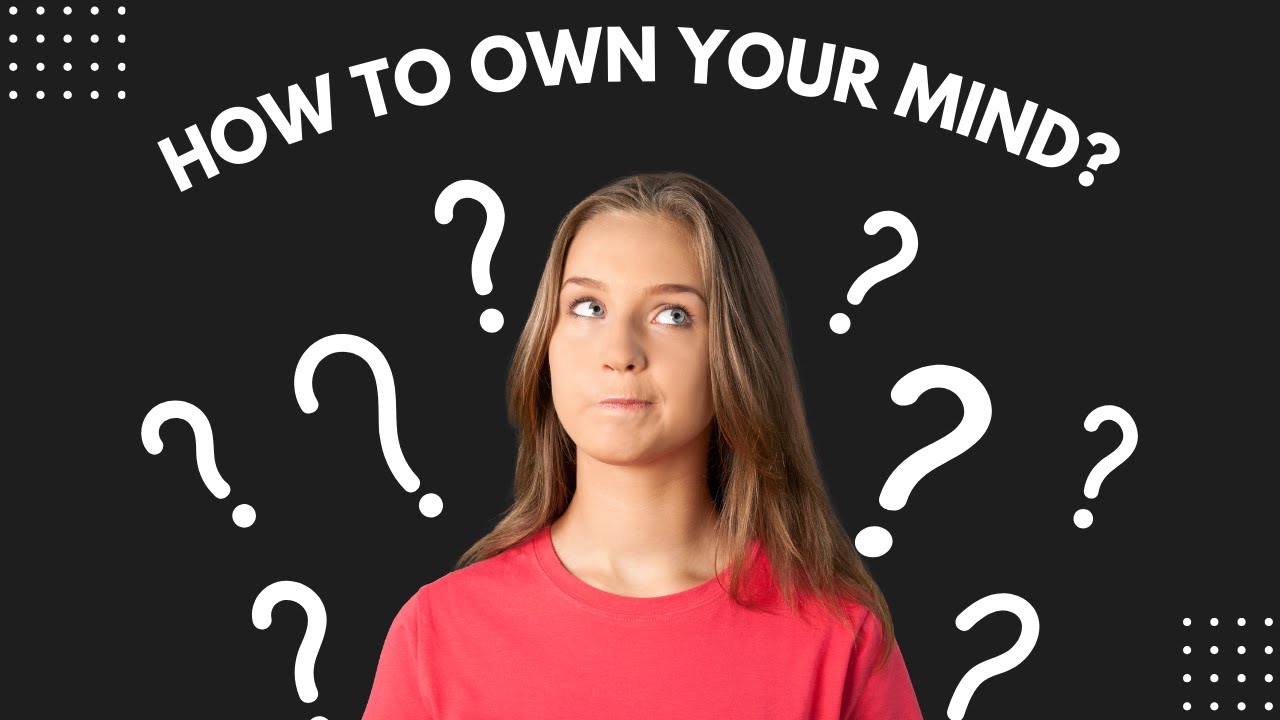 Master Your Thoughts - How to Own Your Mind - YouTube