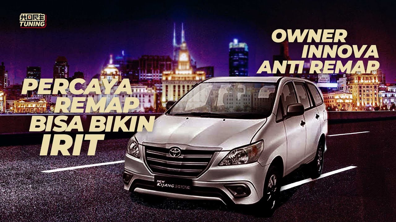 REMAP ECU | Bikin IRIT | Testimoni Owner Innova Anti Remap | Jadi ...