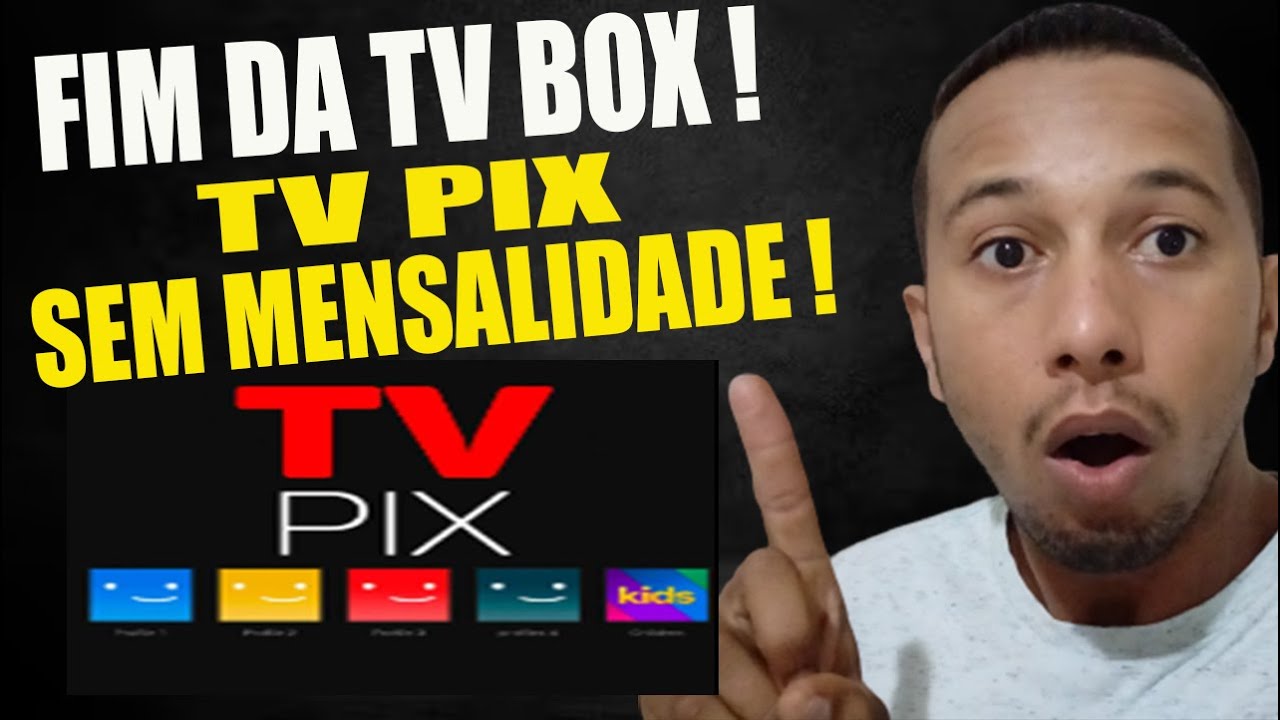 TV PIX sem mensalidade!FIM DA TV BOX!tv pix funciona? - YouTube