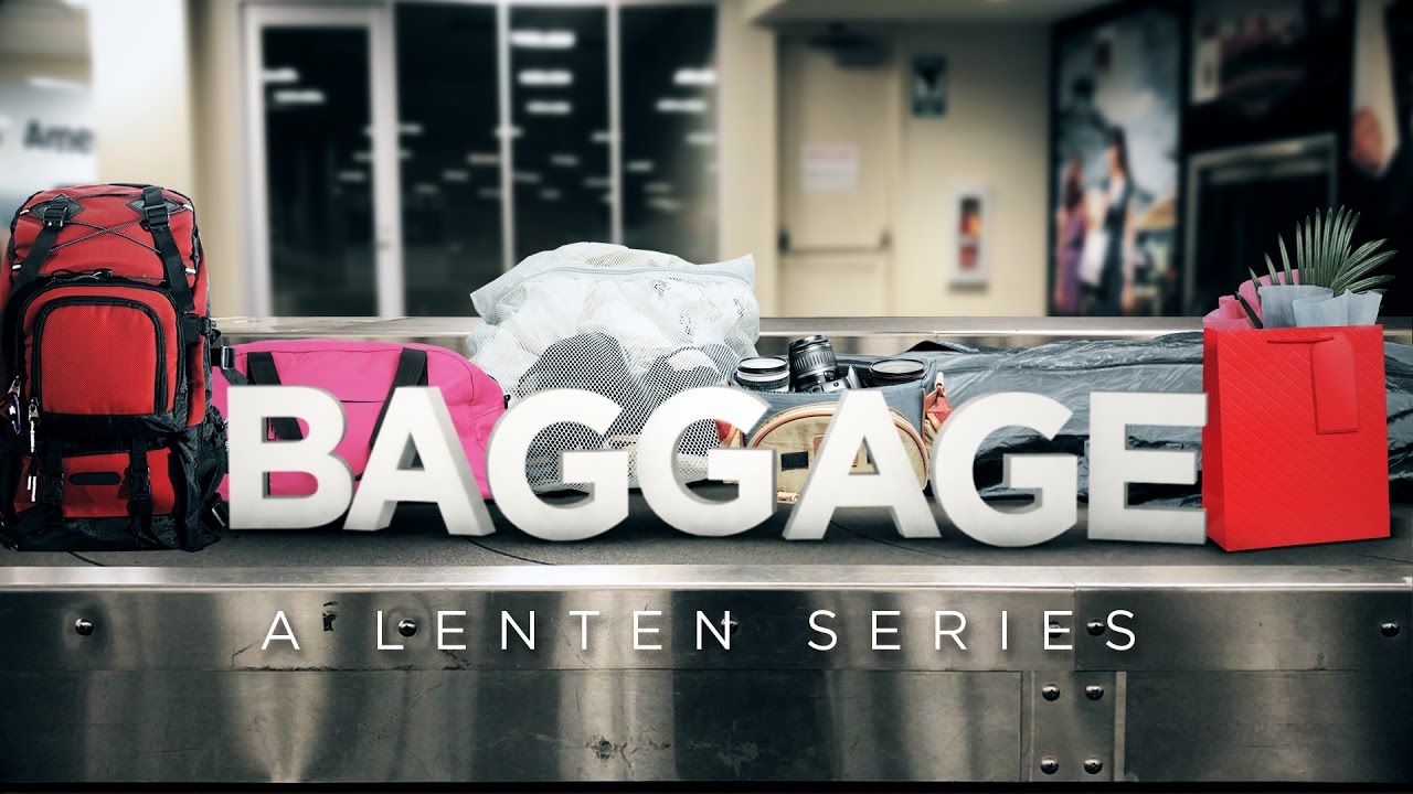 2017 03 12 - Baggage Series - Week 1 - YouTube