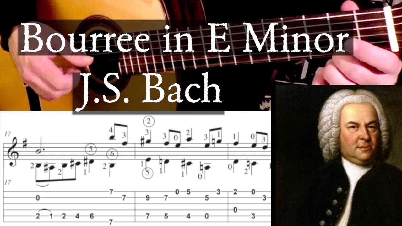 BOURREE in E Minor (J.S. Bach) Full Tutorial with TAB - Fingerstyle ...