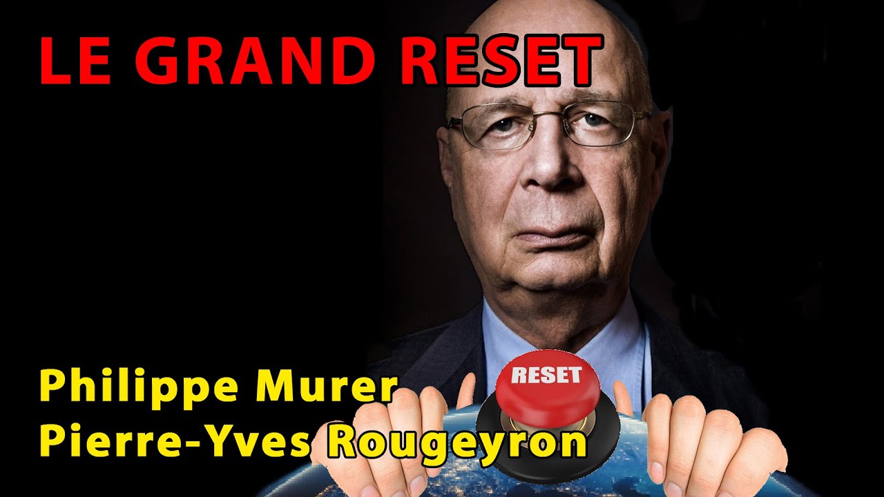 Philippe Murer / Pierre-Yves Rougeyron : Le Grand Reset (entretien ...