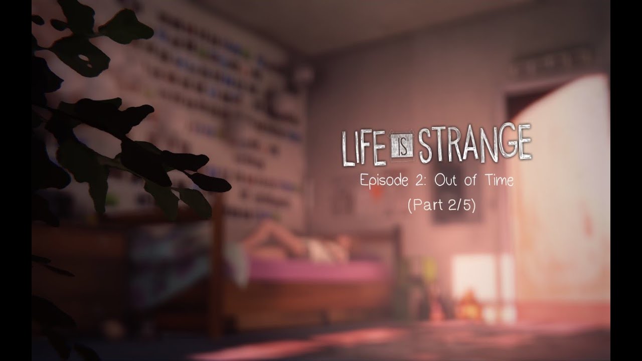 Life Is Strange (Season 1) - Episode 2 Out Of Time (Part 2/5 ...