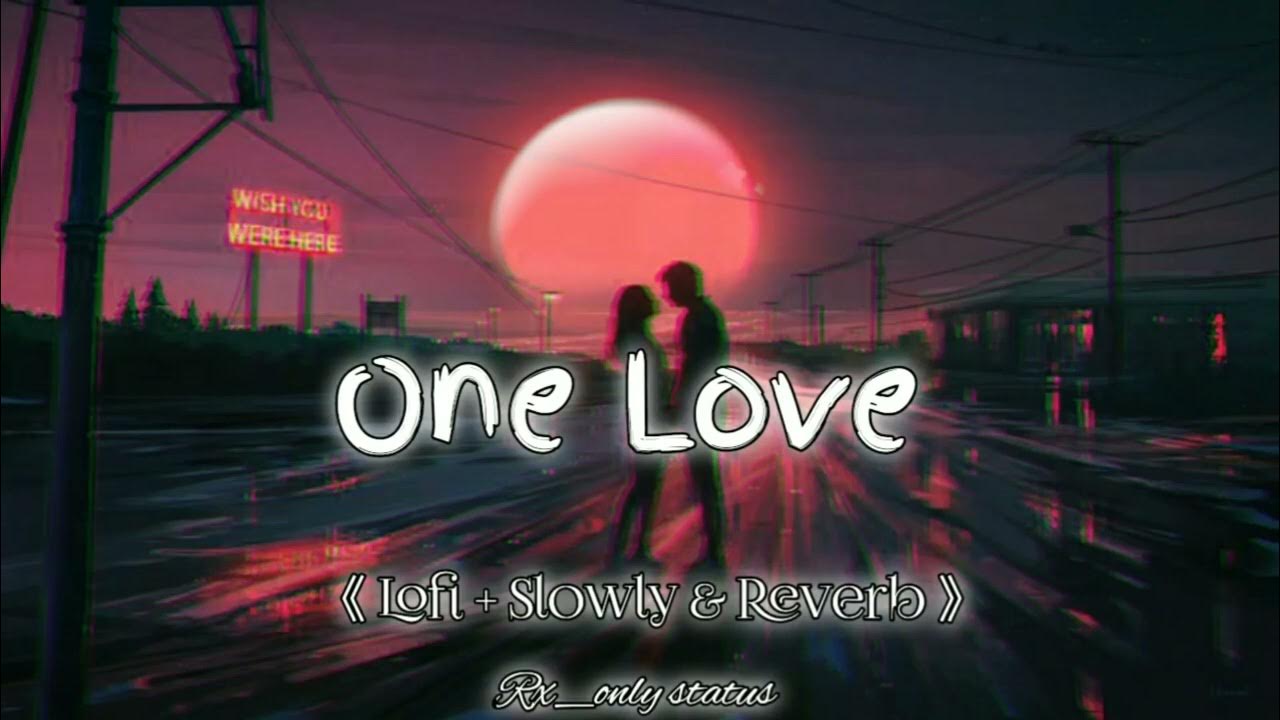 One Love | Shubh | Slowed&Reverb | Lofi Song | Shubh New Song - YouTube