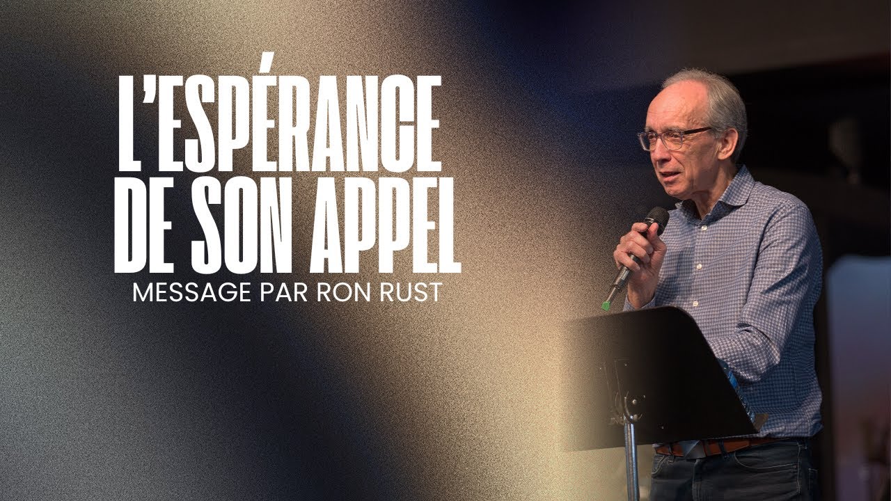 L'ESPÉRANCE DE SON APPEL - Ron Rust | Sans Frontières - 23 novembre ...