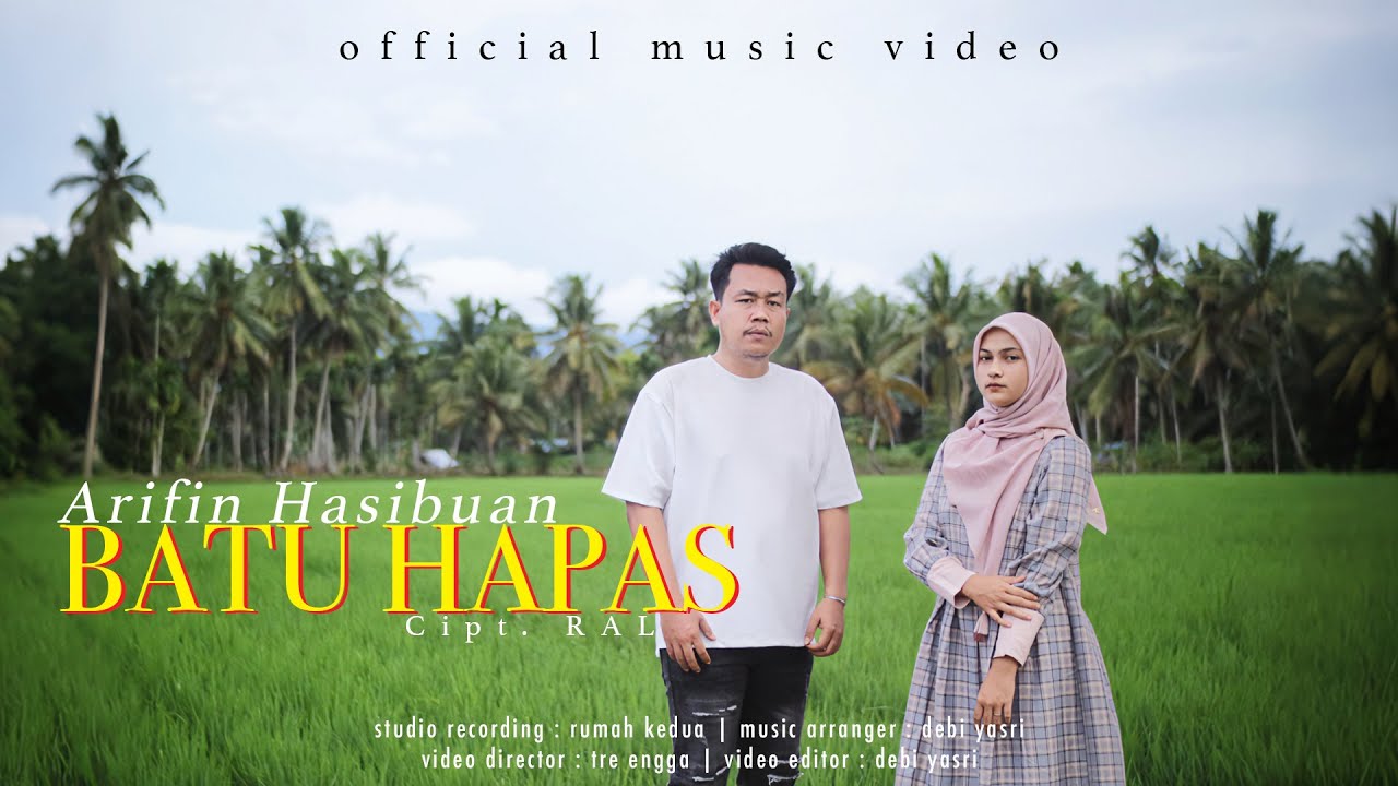 ARIFIN HASIBUAN - BATU HAPAS (OFFICIAL MUSIC VIDEO) - LAGU TAPSEL ...