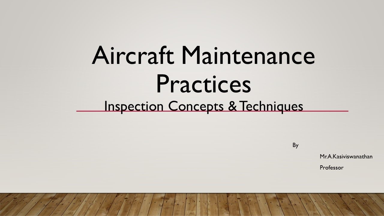 Aircraft Maintenance Practices Inspection Concepts & Techniques - YouTube